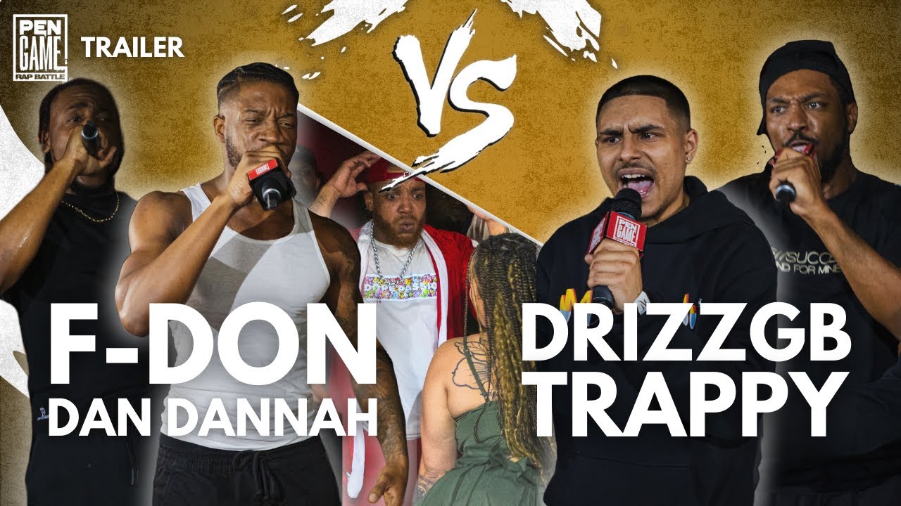 DRIZZGB & TRAPPY vs F-DON & DAN DANNAH Trailer | PenGame Rap Battle ...