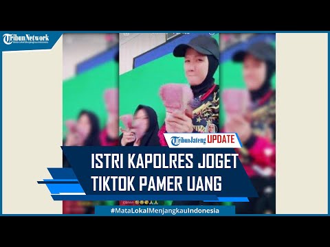 Viral Istri Kapolres Joget Tiktok Pamer Segepok Uang Ditanggapi Kapolda