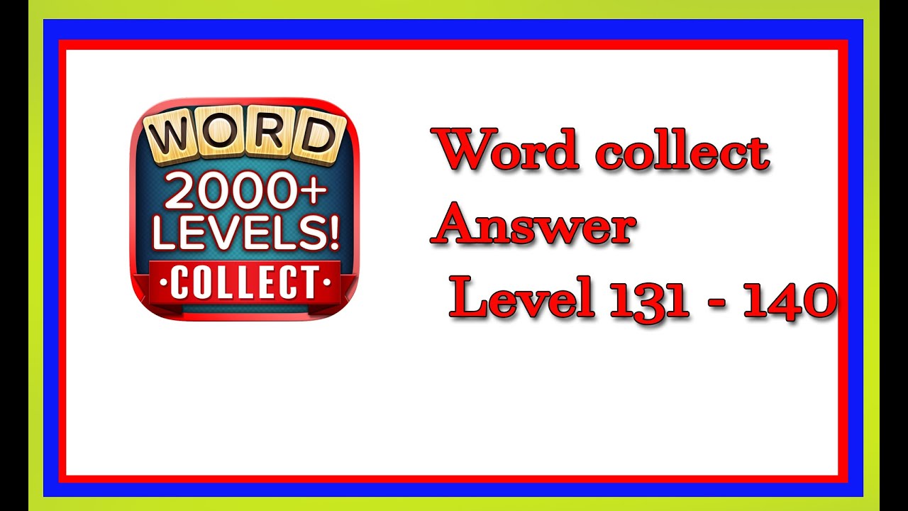 Word Collect | Level no 131 to 140 | Brain game || Word collect game ...