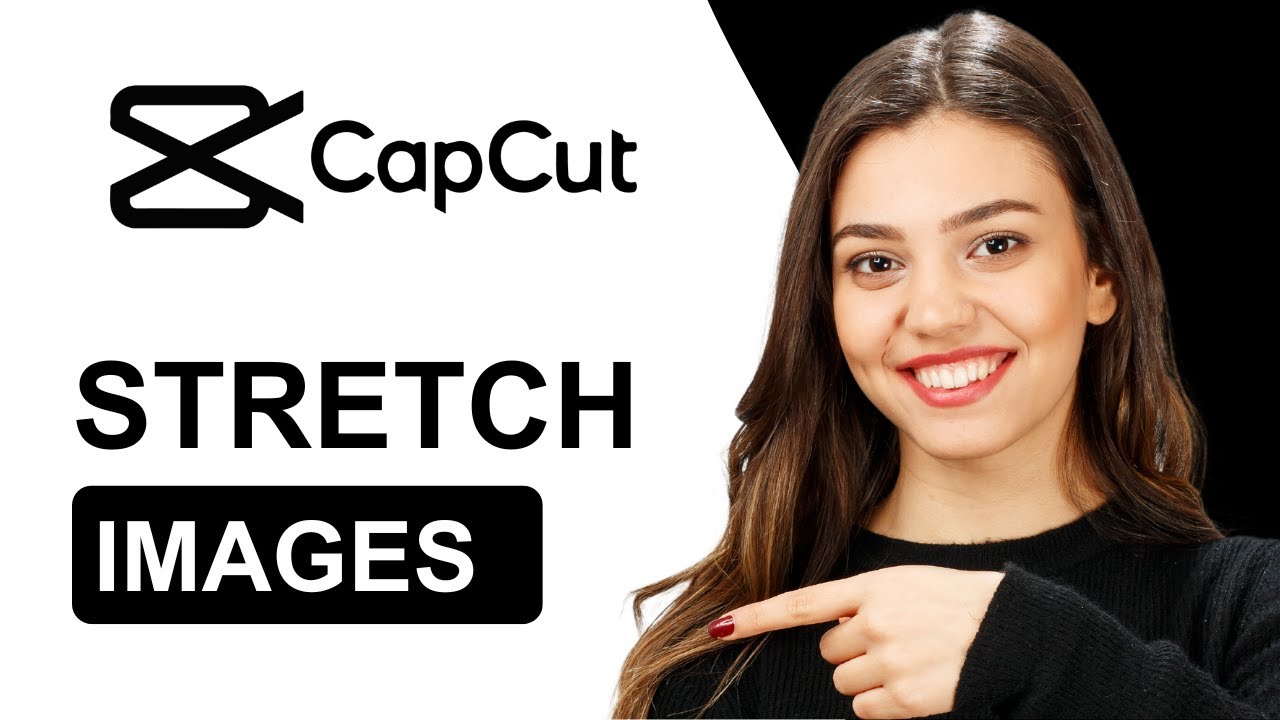 How To Stretch Image In CapCut | Quick & Easy! (2025) - YouTube