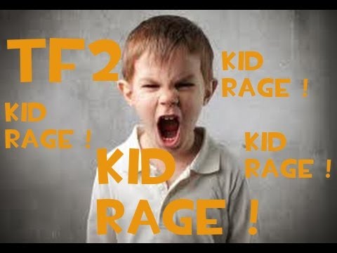 Little F2P kid raging on TF2 ! - YouTube