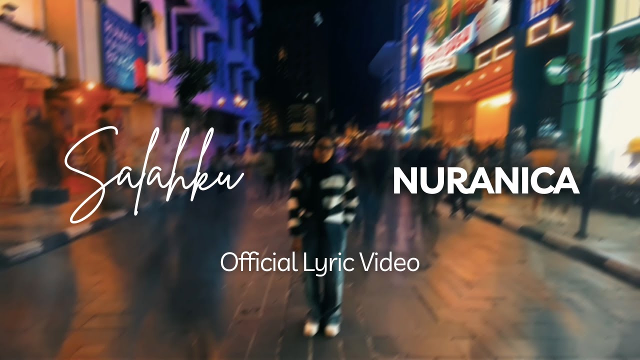 NURANICA - SALAHKU [Official Lyric Video] - YouTube
