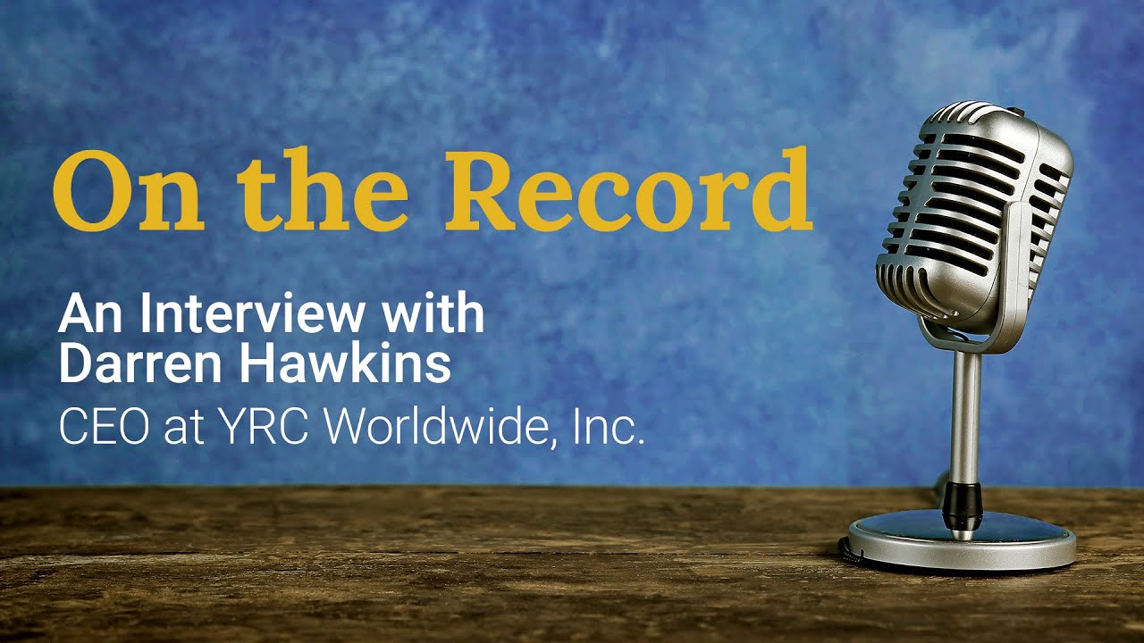 YRC CEO Darren Hawkins Interview with TranzAct's Mike Regan - On The ...