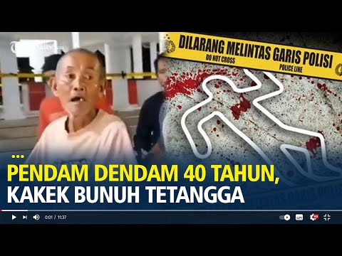 Dendam 40 Tahun, Kakek Bunuh Tetangga Gegara Cemburu Miliki Hubungan dengan Istri