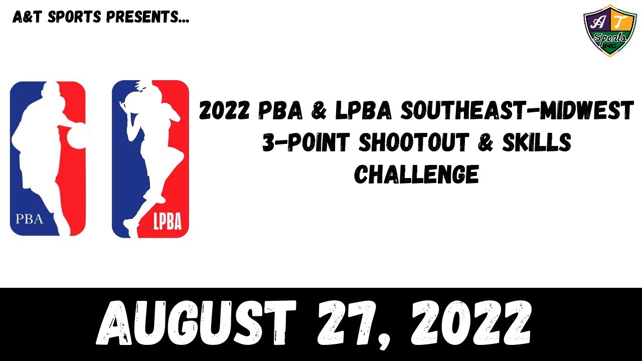 2022 PBA & LPBA Southeast-Midwest Skills Challenge & 3-Point Shootout ...