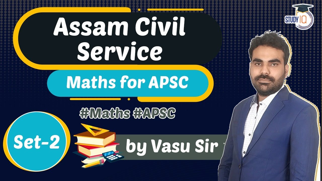 Assam PSC 2021 - MATHS for Assam Civil Services Exam 2021 Set 2 by Vasu ...