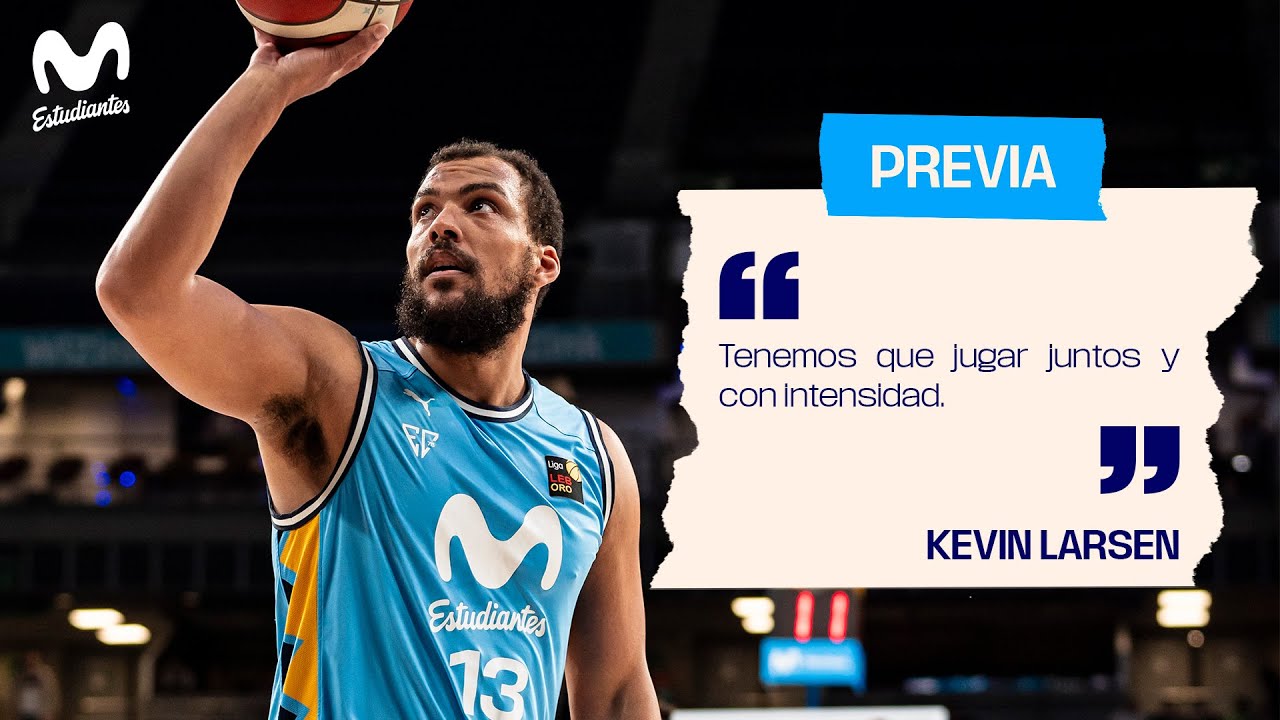 Kevin Larsen: "Tenemos que jugar juntos y con intensidad." - YouTube