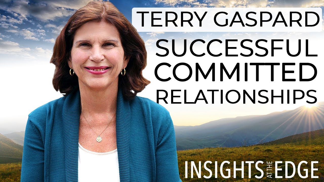 Terry Gaspard & Tami Simon: Successful Committed Relationships ...