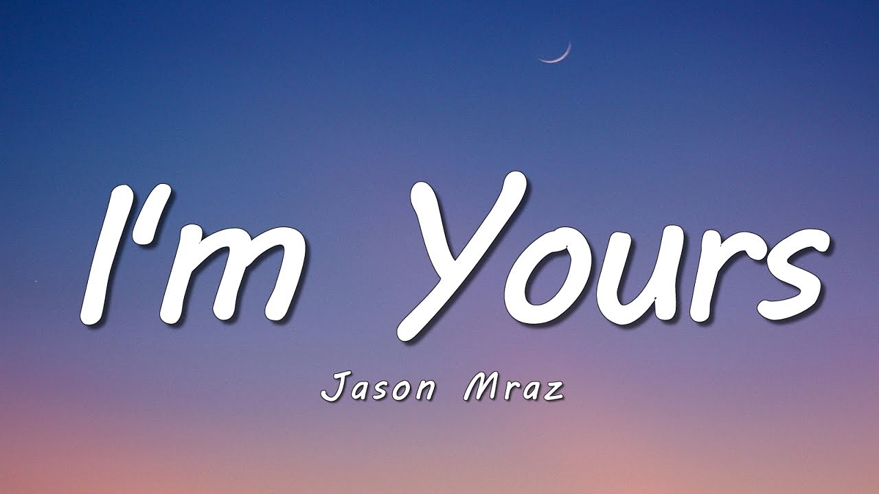 Jason Mraz - I'm Yours (Lyrics) - YouTube