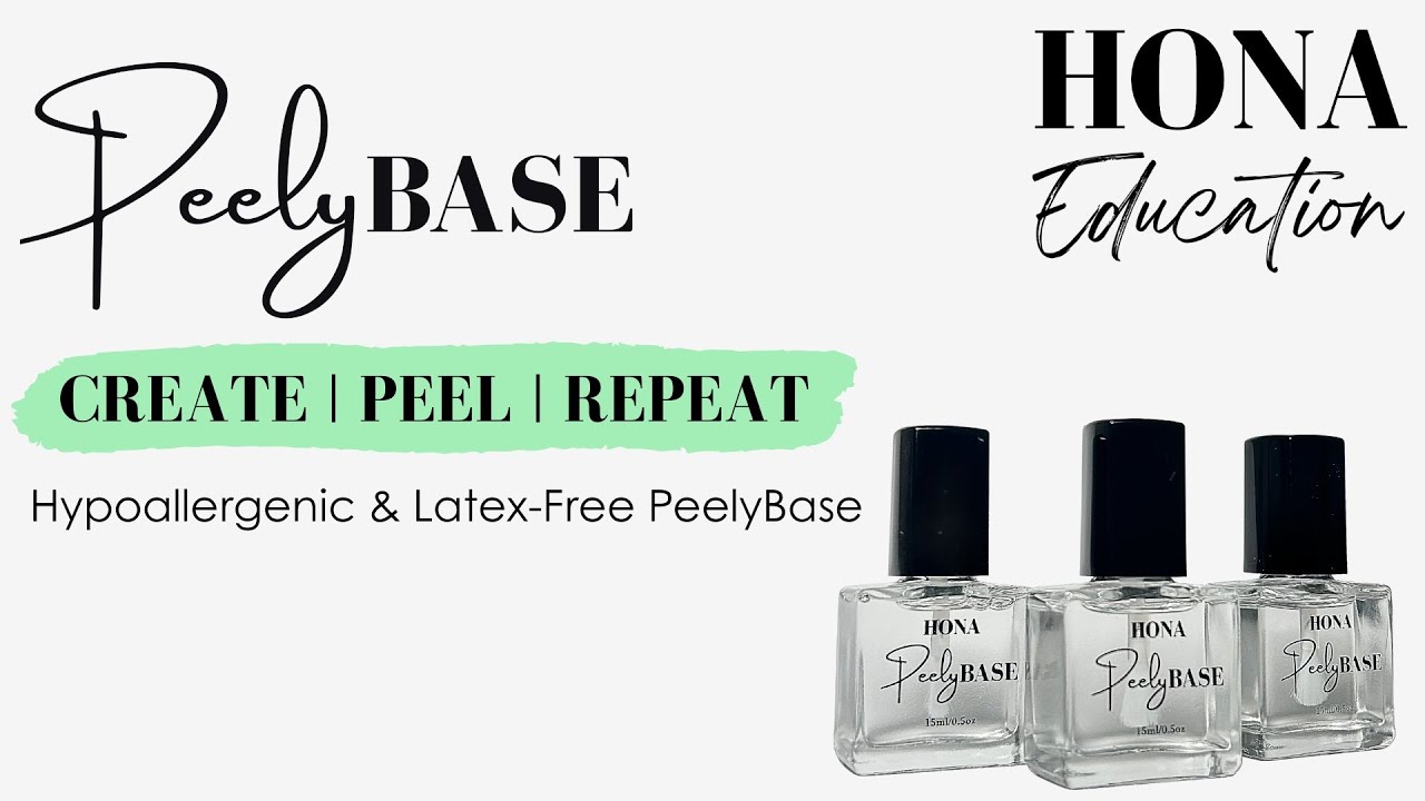 Peely Base Tutorial, Hypoallergenic and Latex Free - HONA, Home of Nail ...