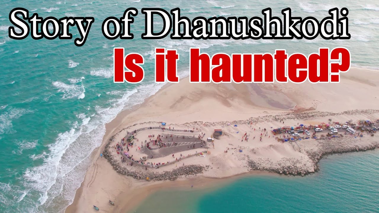Story of Dhanushkodi | Ghost Story of Dhanushkodi? (Hindi) - YouTube