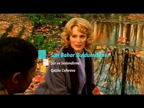 Qalibe Ceferova || Son Bahar Buldum Seni ||