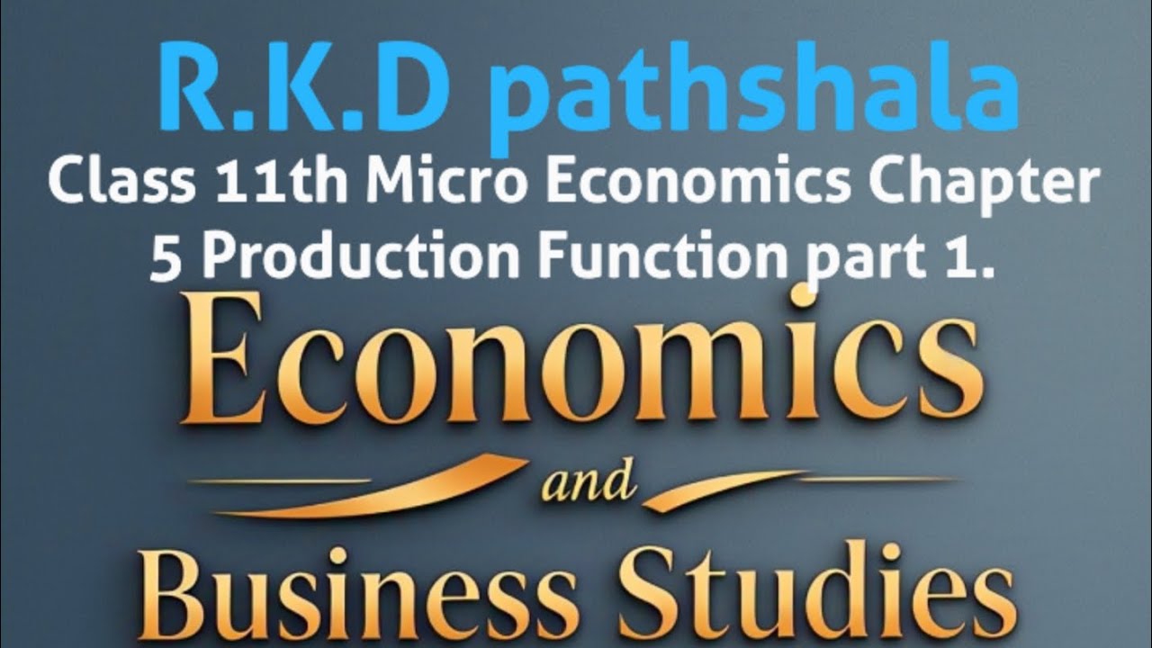 Class 11th Micro Economics Chapter 5 Production Function part 1. - YouTube