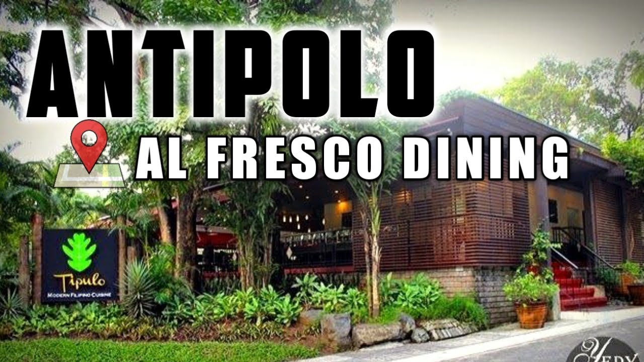[4K] Sikat na Kainan with a View sa Pugad ng ANTIPOLO RIZAL! TIPULO Modern Filipino Restaurant ...