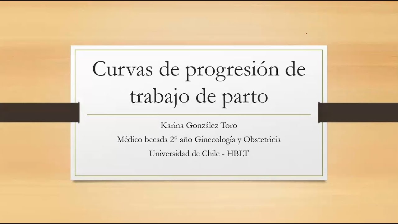 CURVAS DE PROGRESIÓN TRABAJO DE PARTO - DRA KARINA GONZÁLEZ - YouTube