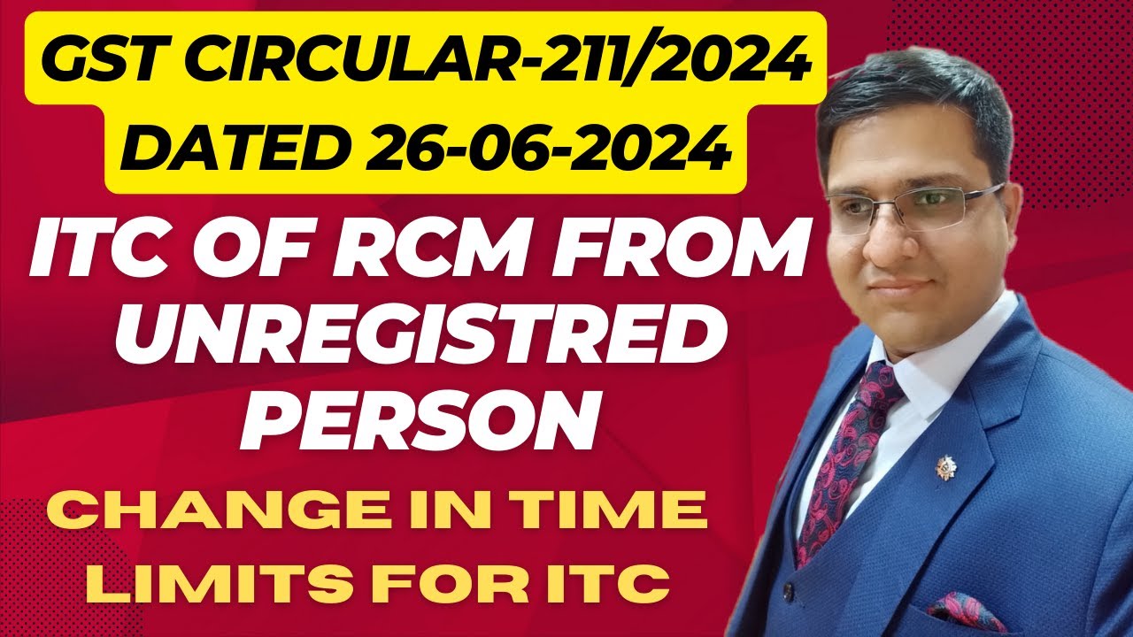 New Time Limit for Claiming ITC on RCM | GST Circular 211/2024 - YouTube