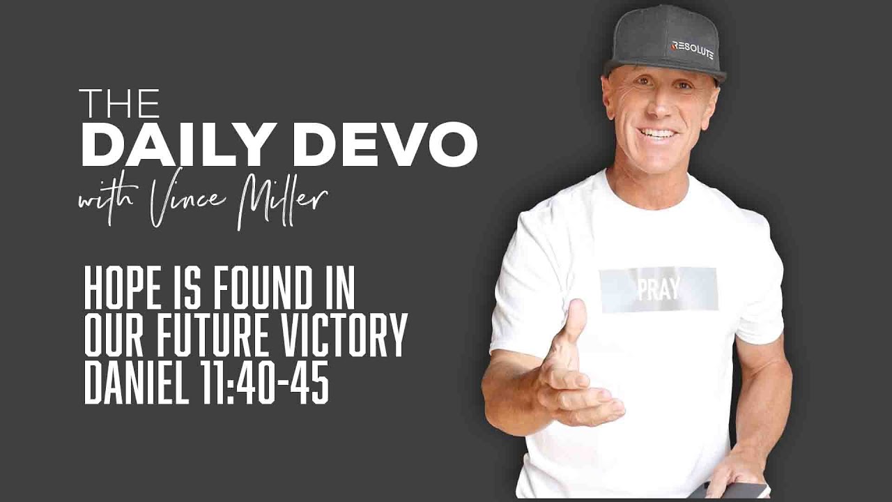 Hope Is Found In Our Future Victory | Daniel 11:40-45 - YouTube