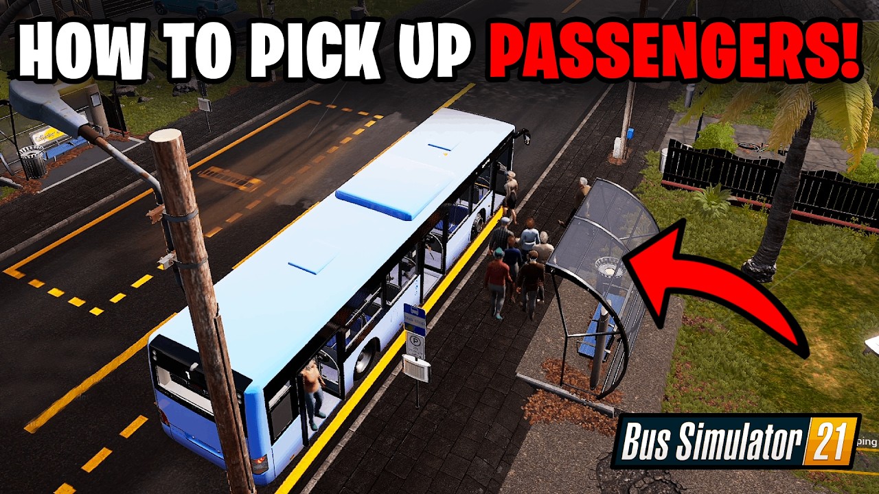 How to Pick Up Passengers in Bus Simulator 21 Next Stop (Tutorial ...
