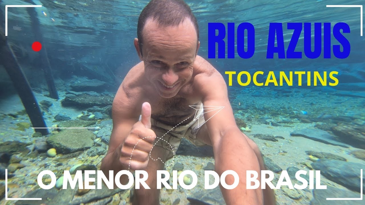 RIO AZUIS- TO: Conheça o MENOR RIo do Brazil e America Latina - YouTube