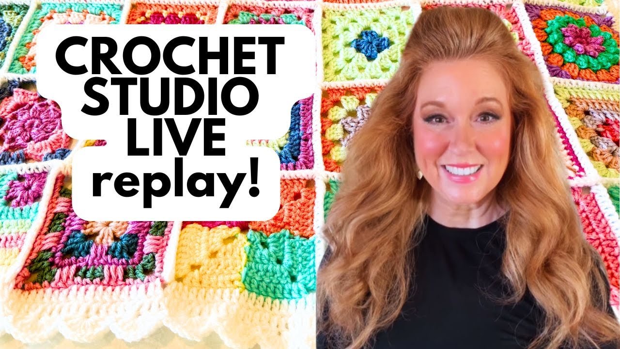 REPLAY Crochet studio Live stream chat- welcome in - YouTube