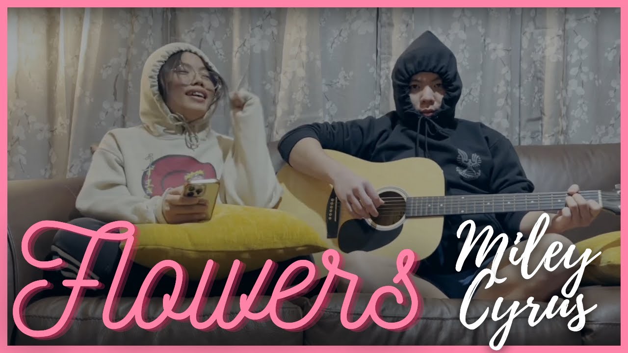 [Miley Cyrus] Flowers - Mapu's cover ft. Hoang - YouTube