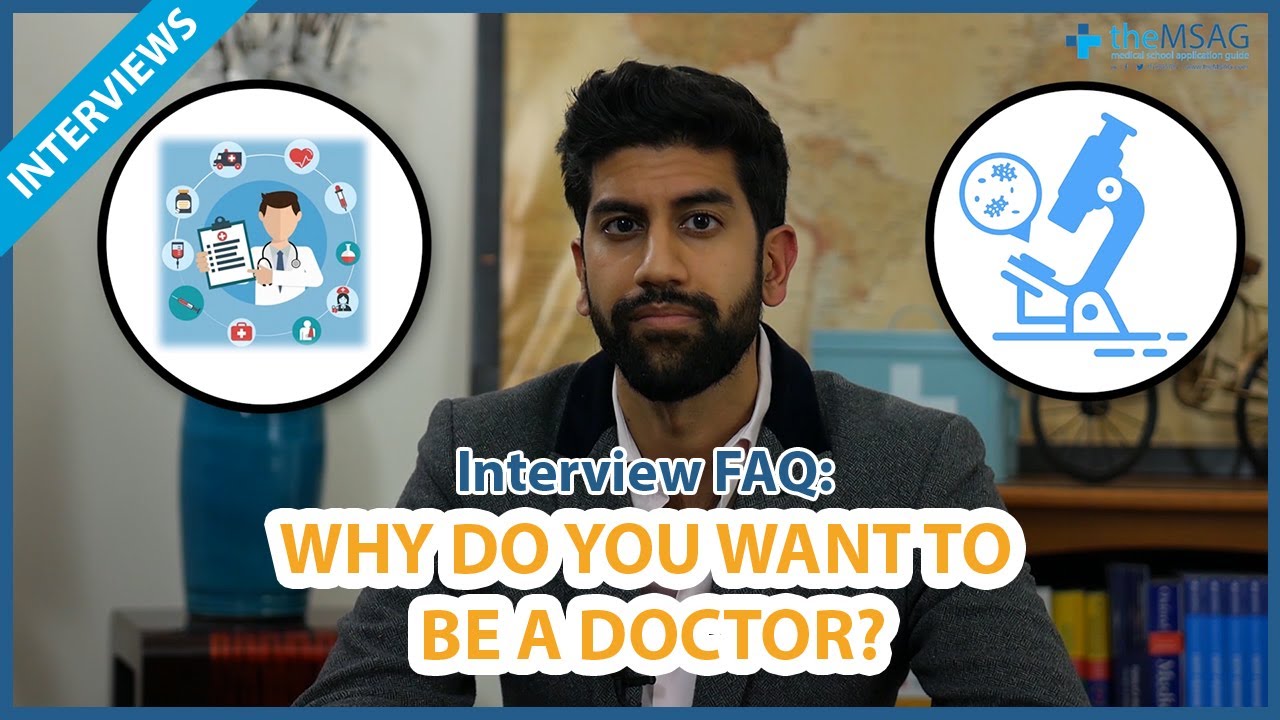 INTERVIEW FAQ Medical School Interview Why Do You Want To Be A interview-faq-medical-school-interview-why-do-you-want-to-be-a