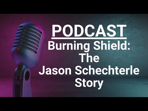Burning Shield: The Jason Schechterle Story - YouTube