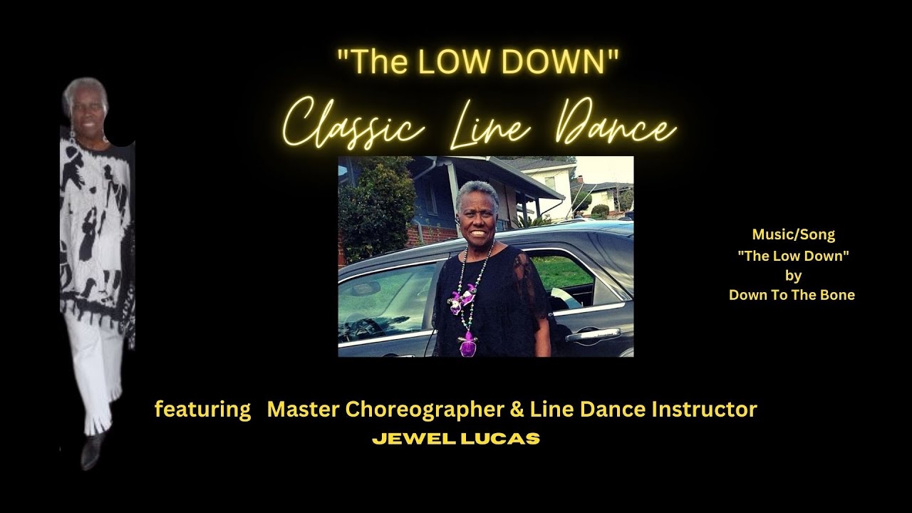 "The LOW DOWN" LINE DANCE (CLASSIC) feat. 💥JEWEL LUCAS💥 (MASTER ...