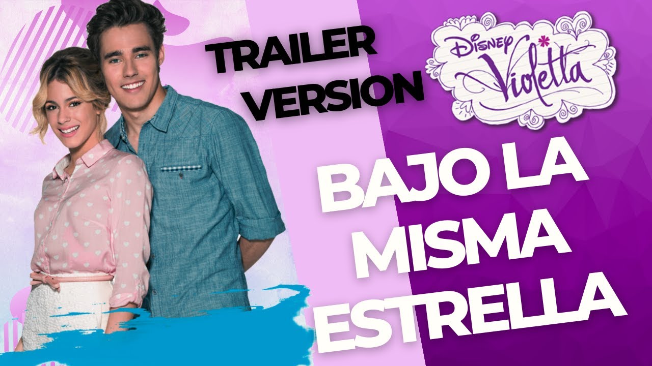 Trailer version Violetta: Bajo la misma estrella /The Fault in our stars - YouTube
