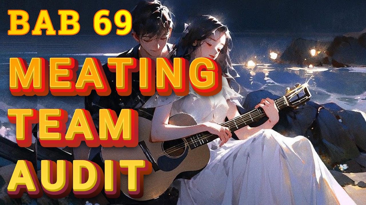 MEATING TEAM AUDIT | K.C.A.K.K | BAB 69 #audiobookindonesia # ...