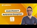 What is a Stale Element Reference Exception? | LambdaTest