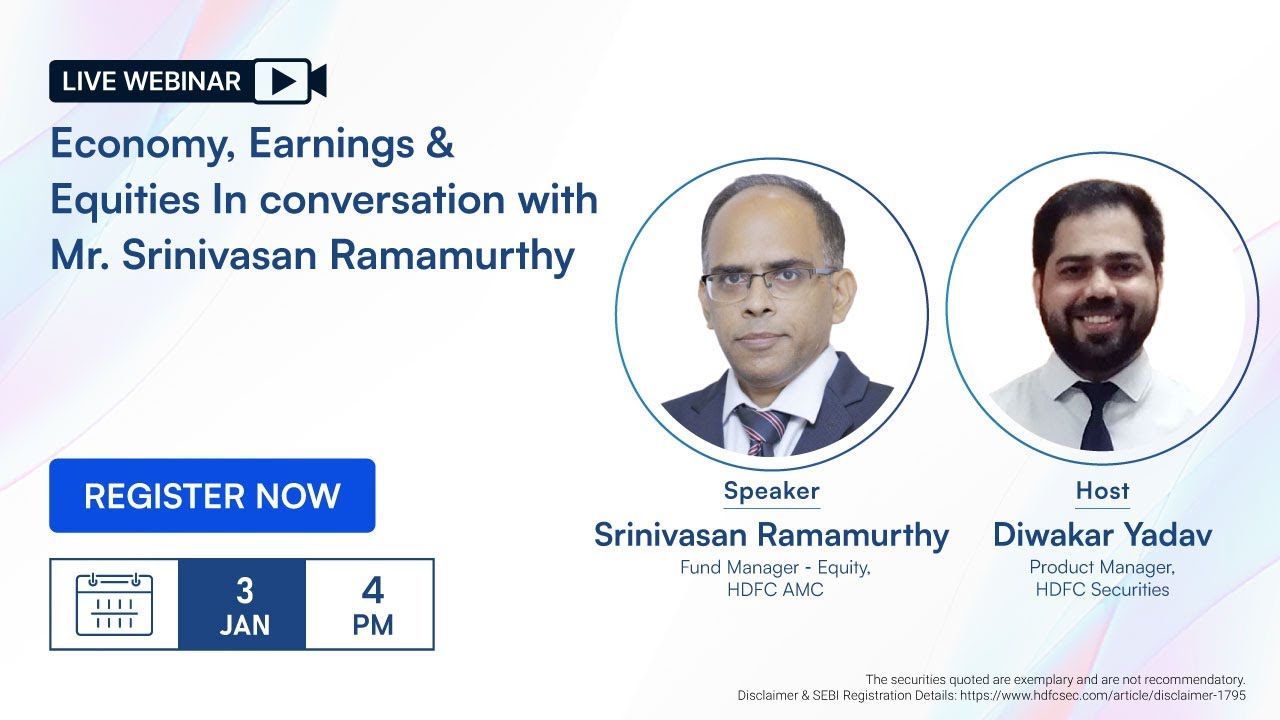 Economy, Earnings & Equities In conversation with Mr. Srinivasan ...