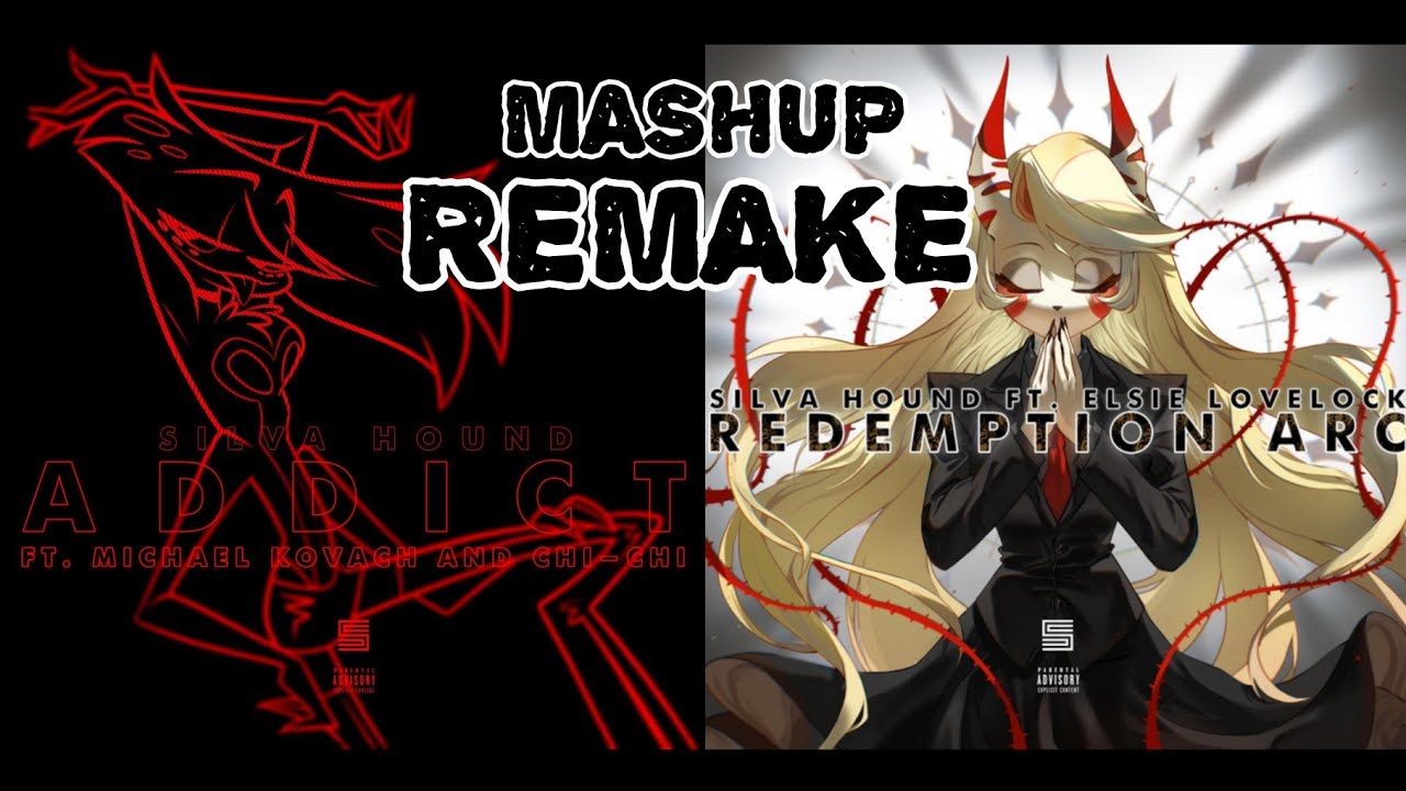 MASHUP | Silva Hound - Redemption Arc x Addict (REMAKE) - YouTube