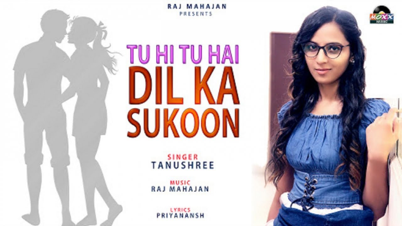 Dil Ka Sukoon New Romantic Love Song दिल का सुकून तू ही तू है