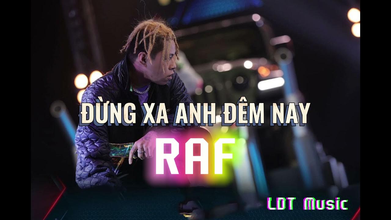 Đừng xa anh đêm nay - RAF |1 giờ| Chàng rapper từ Nga khiến 4 HLV bất ngờ |Rap Việt mùa 2| LDT ...