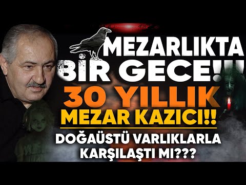 Mezarlıkta doğaüstü olaylarla karşılaştı mı?30 yıllık mezar kazıcı anlattı! O biçim sorular 4. bölüm