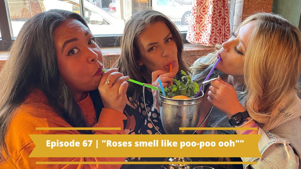 Dresses and Salted Pretzels Episode 67 | "Roses smell like poo-poo ooh ...
