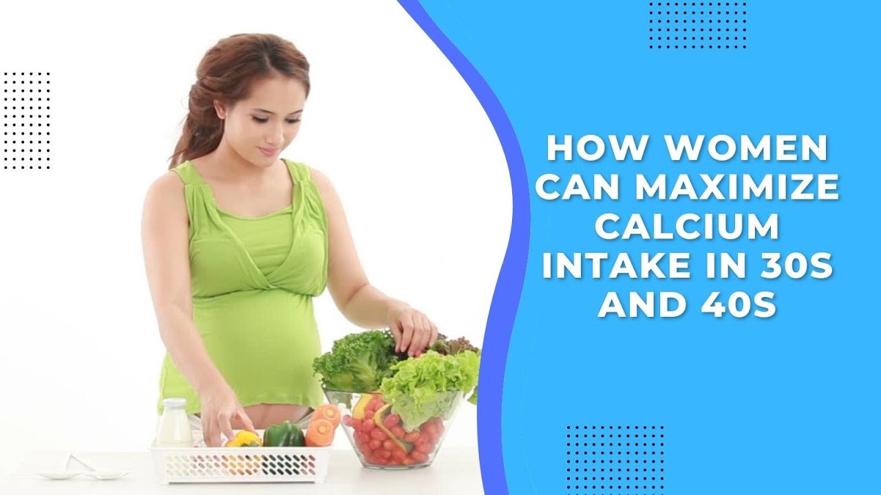 How women can maximize calcium intake in 30s and 40s - YouTube