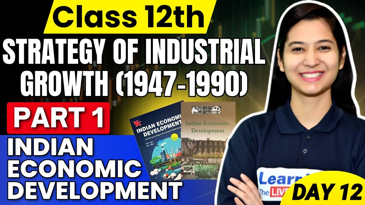 Class 12 Indian Economic Development | Part 1 - Strategy of Industrial ...