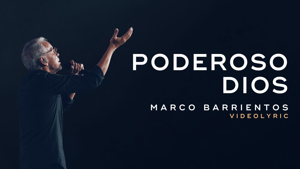 Poderoso Dios (Videolyric) - Marco Barrientos - YouTube