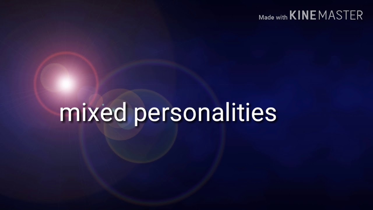 Mixed personalities - YouTube