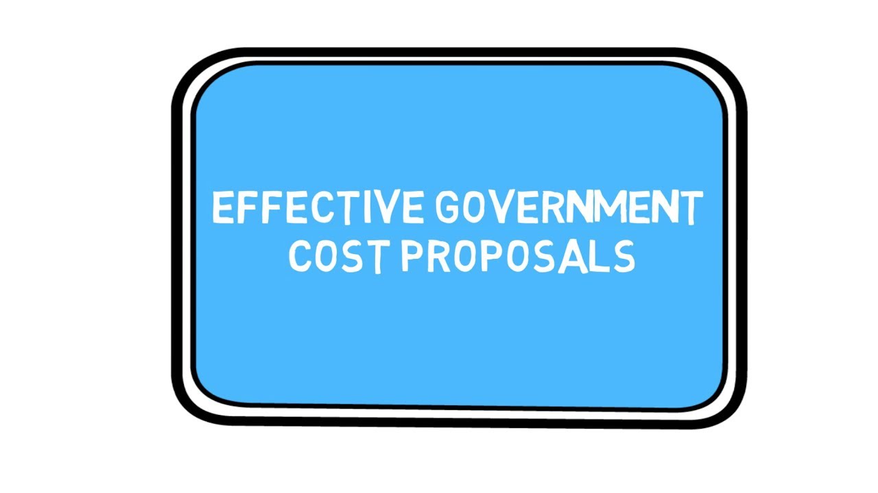 What You Need to Know About Writing Effective Government Cost Proposals ...
