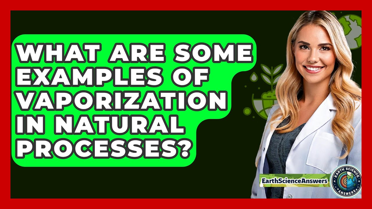 What Are Some Examples of Vaporization in Natural Processes? - Earth ...