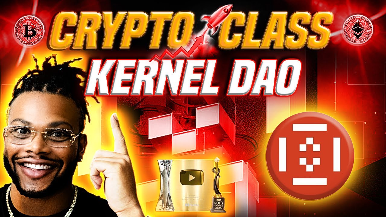 🔥 CRYPTO CLASS: KERNEL DAO | MAX REWARDS | ETH | BTC | BNB | 10+ CHAINS | RESTAKING REIMAGINED ...