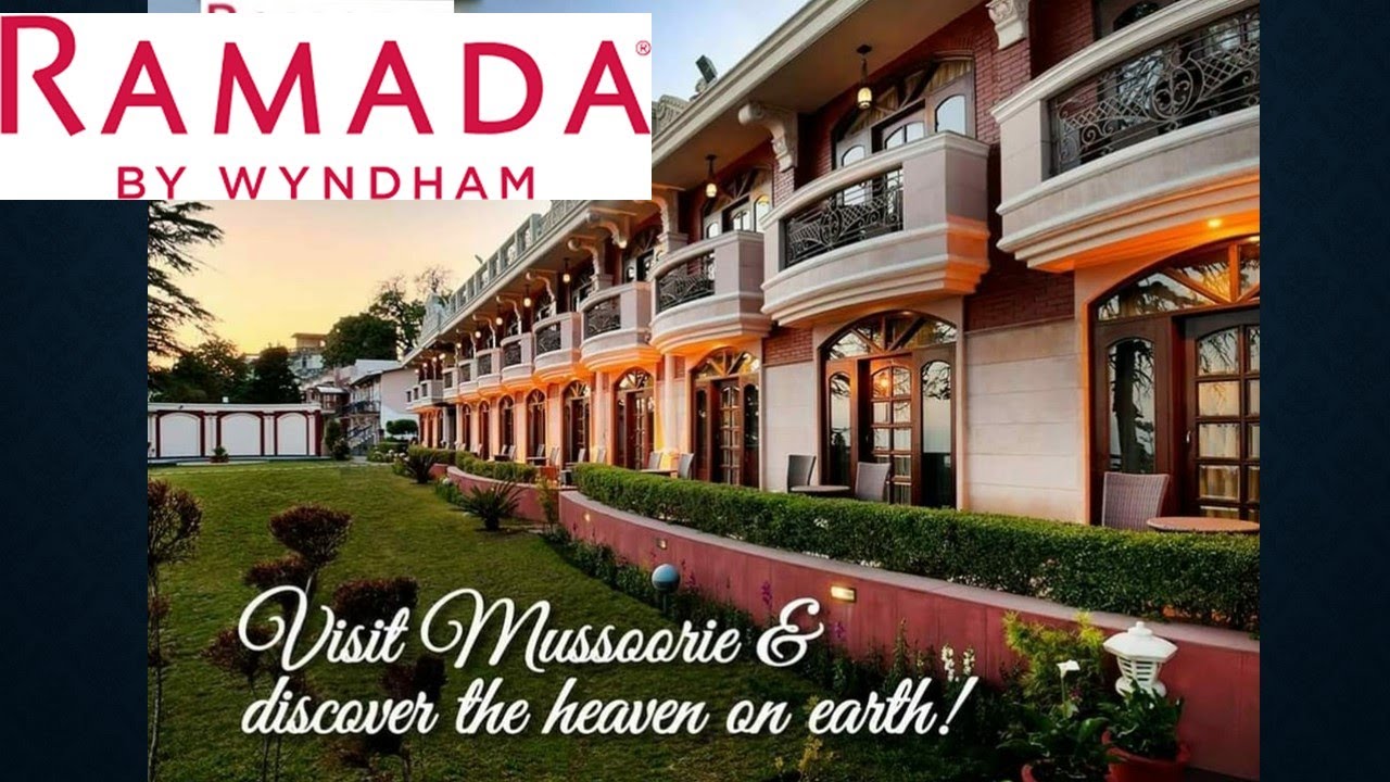 RAMADA by Wyndham Mussoorie Mall Road with Sundeep The Traveller ...