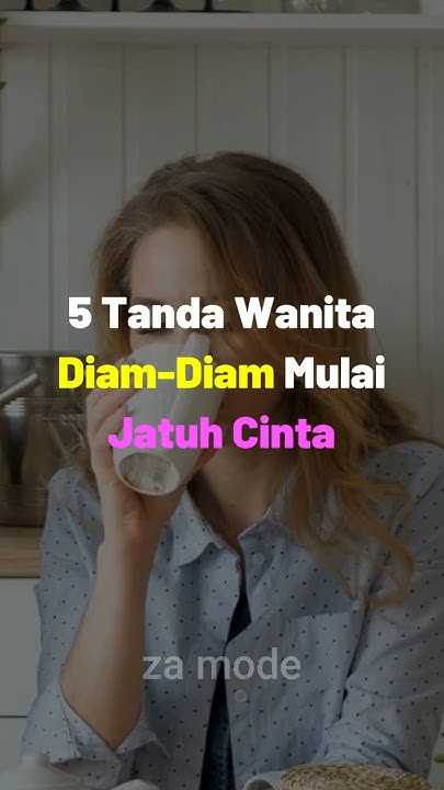 5 tanda wanita diam diam jatuh cinta short - YouTube