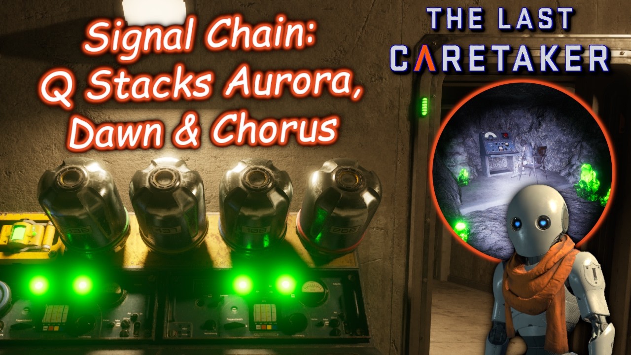 The Last Caretaker Ep35 - Signal Chain, Quarantine Stack Aurora, Dawn ...