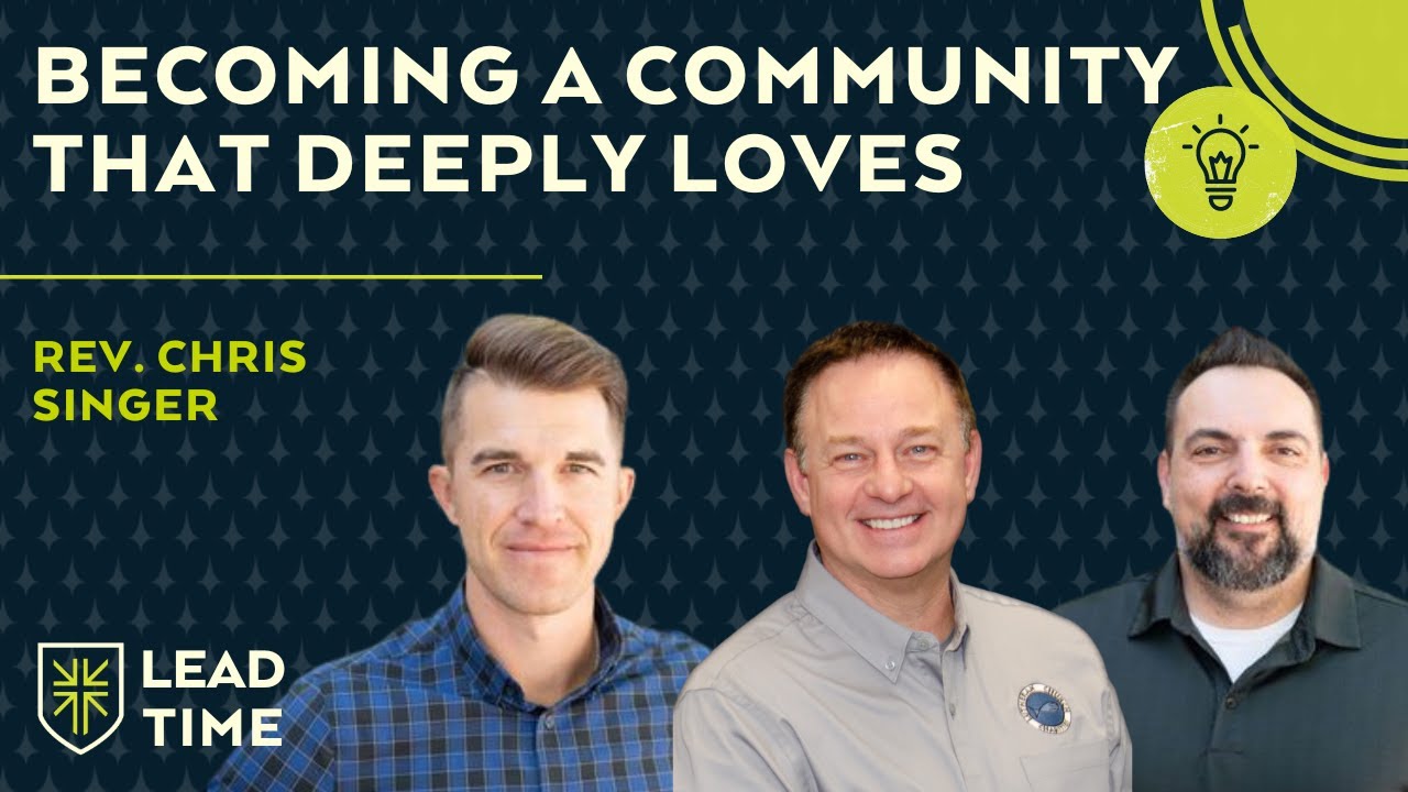 Becoming a Community that Deeply Loves One Another with Rev. Chris ...