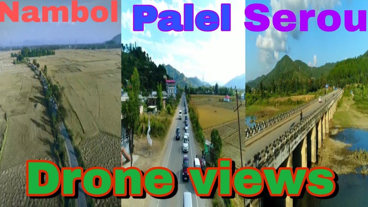 Nambol, serou, palel dron view nice scenery. - YouTube