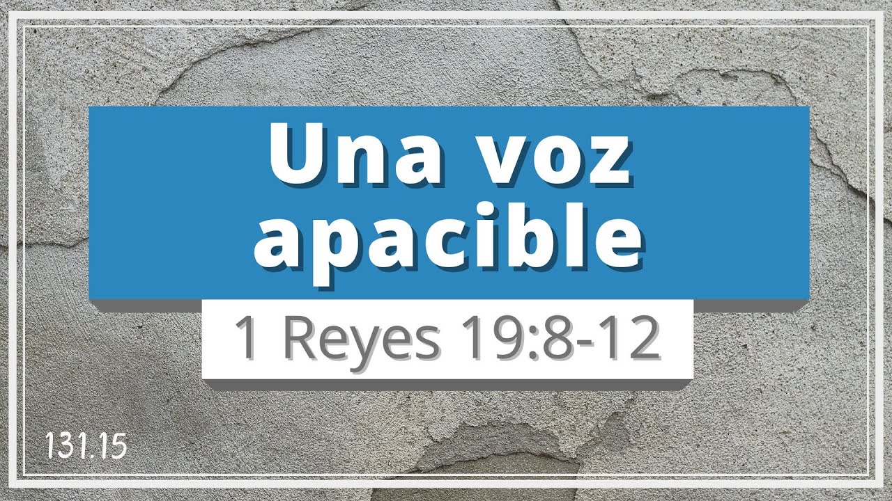 Una voz apacible | 1 Reyes 19:8-12 | Fe, ayuno, oración, paz, consuelo ...